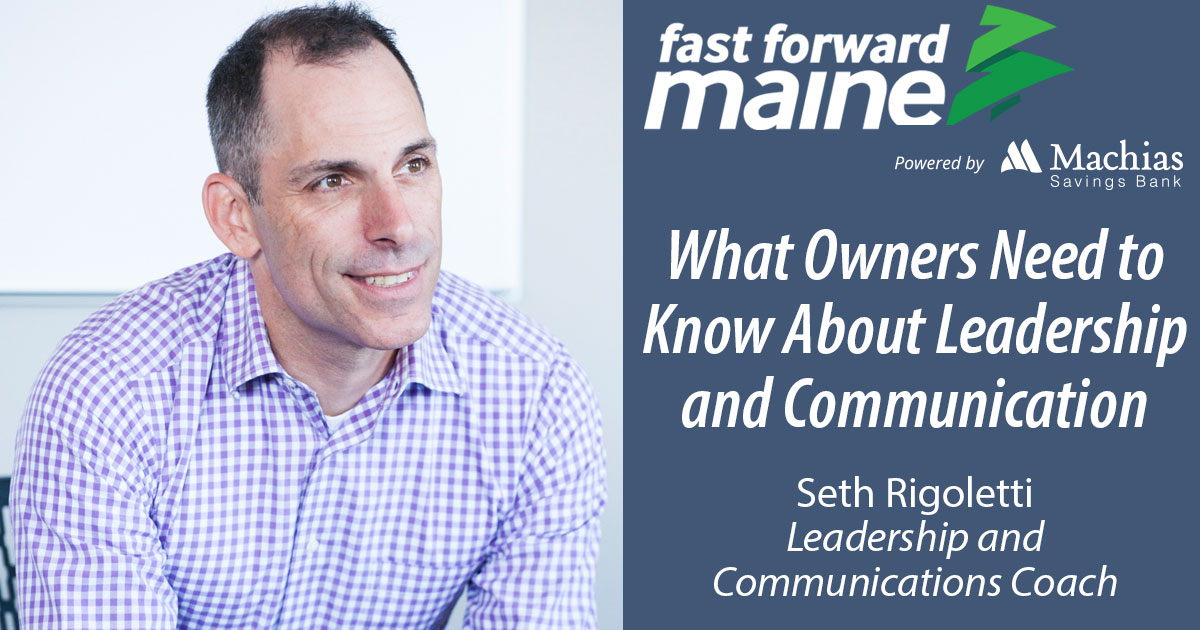What Owners Need to Know About Leadership and Communication - Seth ...