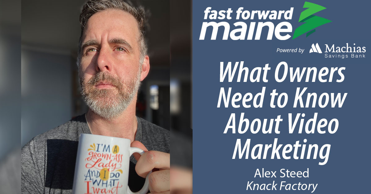 What Owners Need to Know About Video Marketing - Alex Steed