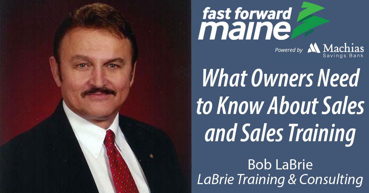 What Owners Need to Know About Sales and Sales Training - Bob LaBrie