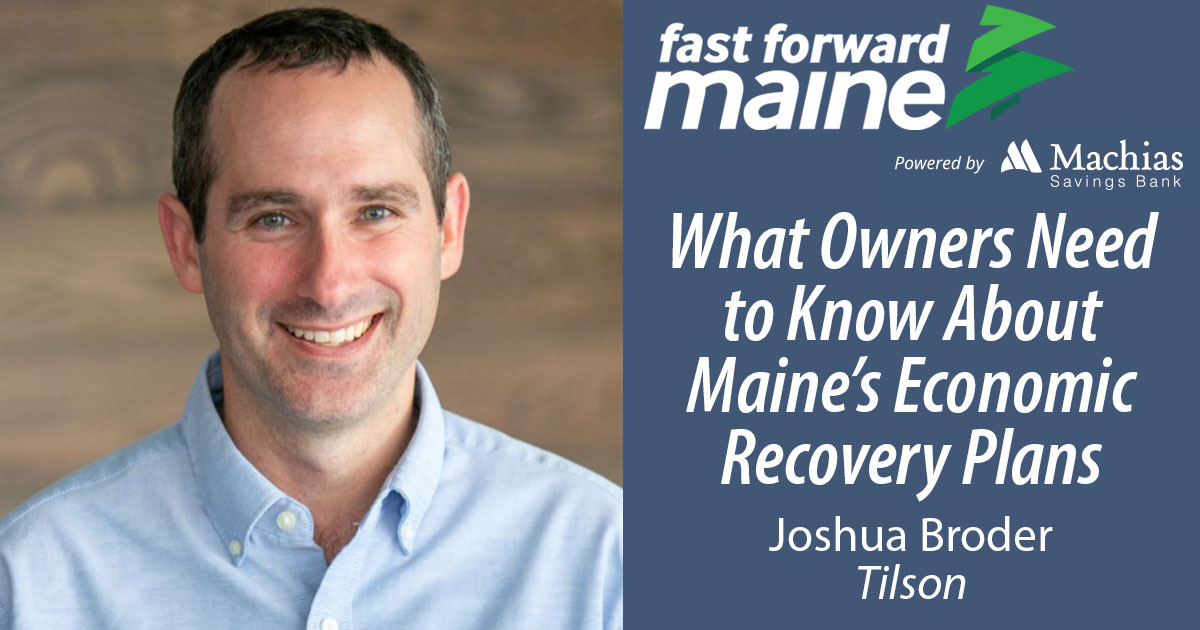 What Owners Need to Know About Maine’s Economic Recovery Plans - Joshua ...